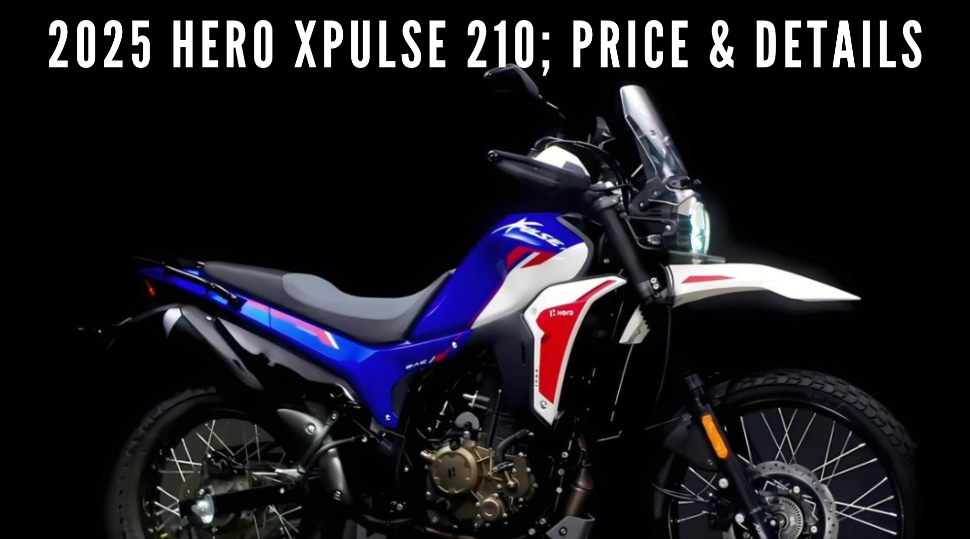 2025 Hero Xpulse 210; Price & Details | Moto World Nepal