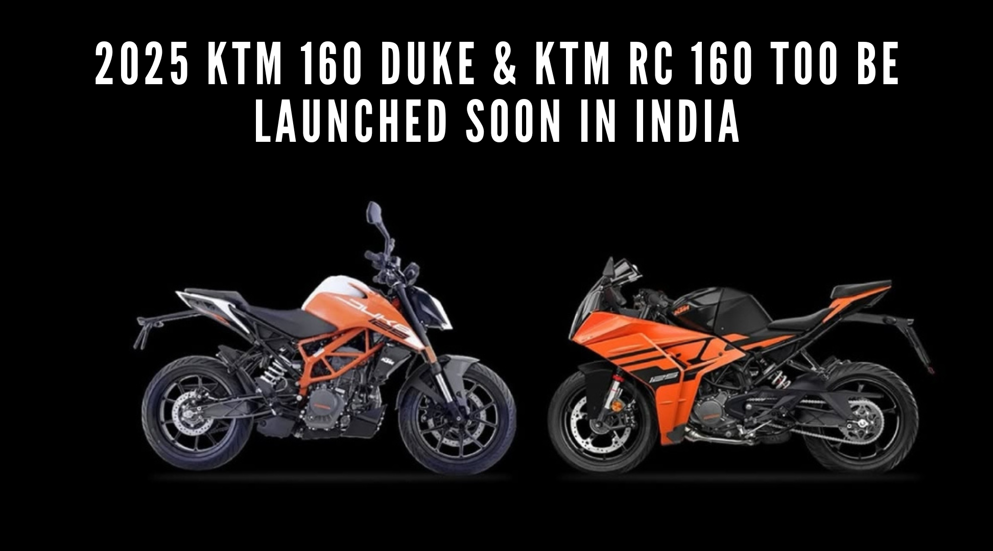2025 KTM 160 Duke And KTM RC 160 Too Be Launched Soon In India | Moto ...